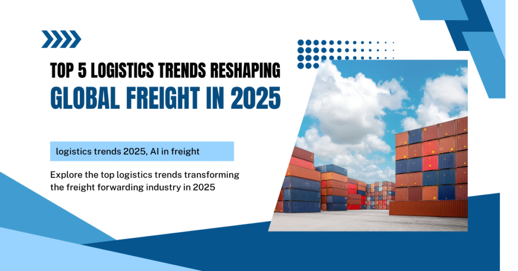 Top 5 Logistics Trends Reshaping Global Freight in 2025 - Newlink ...